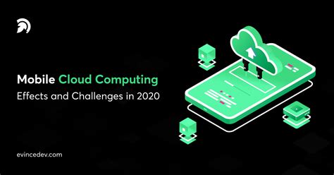 Mobile Cloud Computing Effects And Challenges In 2020