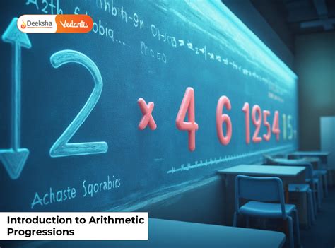 Introduction To Arithmetic Progressions Definitions Formulas And Real Life Applications