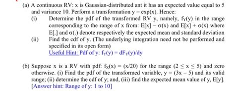 solved a a continuous rv x is gaussian distributed ant it