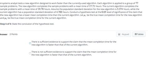 Solved A Systems Analyst Tests A New Algorithm Designed To