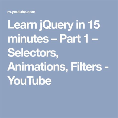 Learn Jquery In 15 Minutes Part 1 Selectors Animations Filters