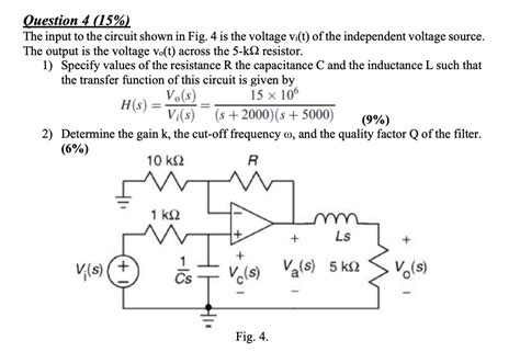 Solved Question The Input To The Circuit Shown In Chegg