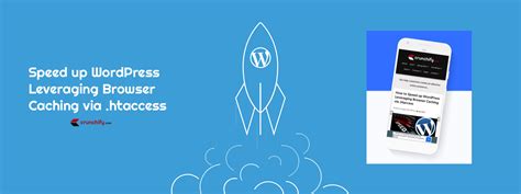 How To Speed Up Wordpress Leveraging Browser Caching Via Htaccess