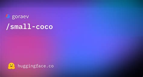 Goraev Small Coco · Datasets At Hugging Face