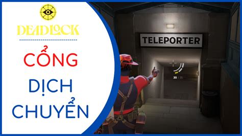 Hướng Dẫn Về Cổng Dịch Chuyển Trong Deadlock