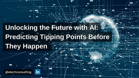 Harnessing Ai To Predict Tipping Points Before They Happen