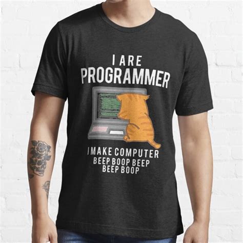 Cat I Are Programmer I Make Computer Beep Boop Beep Beep Boop T Shirt For Sale By