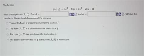 Solved The Function Fxy4x2−56x7y2−28y61 Has A