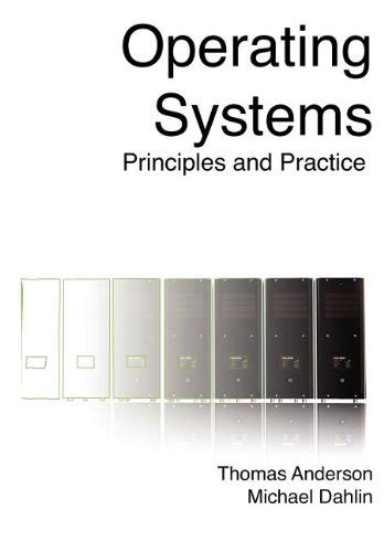 Operating Systems Principles And Practice Anderson Thomas Dahlin Michael 9780985673512