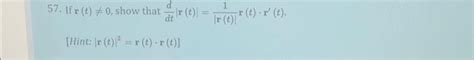 Solved 57 If R T 0 Show That · R T Dt [hint