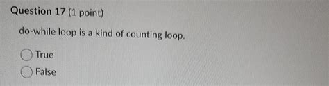 solved do while loop is a kind of counting loop true false
