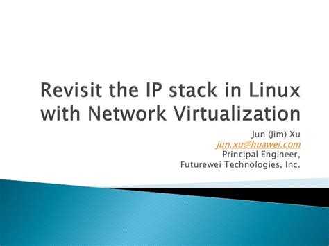 Dpdk Summit 08 Sept 2014 Futurewei Jun Xu Revisit The Ip Stac…