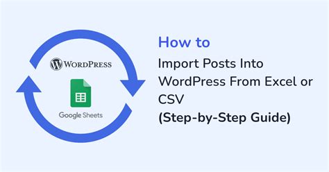 Import Posts Into Wordpress From Excel Or Csv Step By Step Guide
