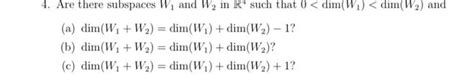 solved 4 are there subspaces w and w2 in r such that 0