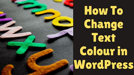 How To Change Text Colour In WordPress WittyChimp How To Change Text Colour In WordPress WittyChimp
