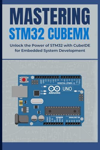Mastering Stm32 Cubemx Unlock The Power Of Stm32 With Cubeide For