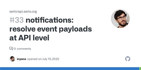 Notifications Resolve Event Payloads At Api Level · Issue 33 · Serlo · Github