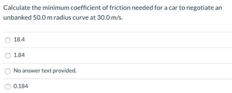 Solved Calculate The Minimum Coefficient Of Friction Needed Chegg