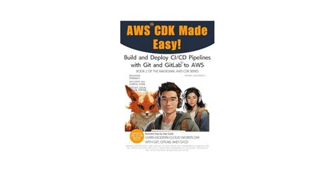 Aws Cdk Made Easy Build And Deploy Cicd Pipelines With Git And