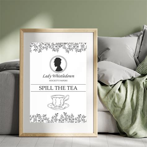 Bridgerton Inspired Printable Poster Spill The Tea Lady Whistledown