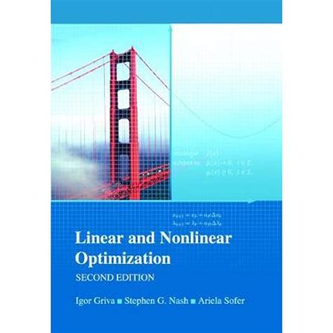 Pre Owned Linear And Nonlinear Optimization Hardcover 9780898716610 By Igor Griva Stephen G