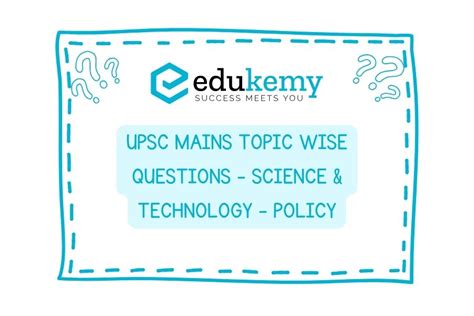 UPSC Mains Topic Wise Questions Science Technology Policy
