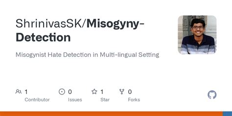 Github Shrinivasskmisogyny Detection Misogynist Hate Detection In Multi Lingual Setting