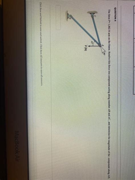 Solved QUESTION The Force P N Acts On The Frame Chegg Com