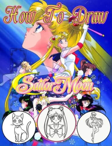 How To Draw Sailor Moon Surprise Your Friends With Draw The Best Anime Series Sailor Moon All