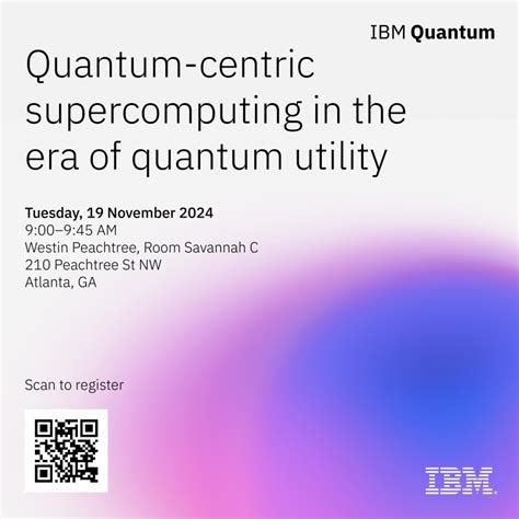 Ibm Quantum On Linkedin If Youre Attending Supercomputing 2024 In