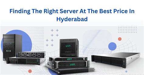 Finding The Right Server At The Best Price In Hyderabad Central Hunter