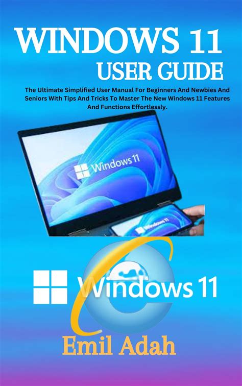 WINDOWS USER GUIDE The Ultimate Simplified User Manual For Beginners And Newbies And Seniors