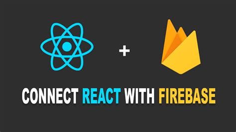 How To Connect Firebase With React Application Youtube