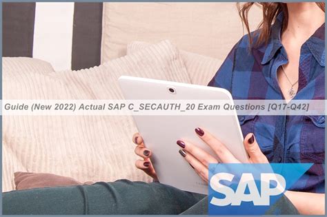 Guide New 2022 Actual Sap C Secauth 20 Exam Questions [q17 Q42] Fast2test