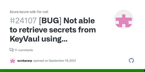 Bug Not Able To Retrieve Secrets From Keyvaul Using Managedidentity · Issue 24107 · Azure