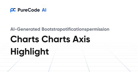 Build Great Bootstrapotificationspermission Charts Charts Axis