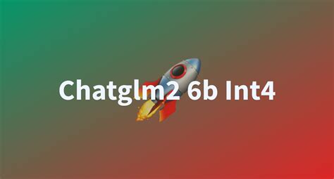 Chatglm2 6b Int4 A Hugging Face Space By Cran May