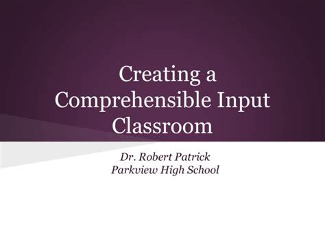 Creating A Comprehensible Input Classroom