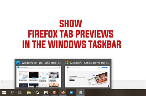 How To Enable Firefox Tab Previews On The Windows Taskbar