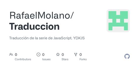 GitHub RafaelMolano Traduccion Traducción de la serie de JavaScript YDKJS