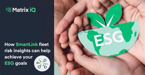 Smartlink Fleet Risk Insights Can Help Achieve Your Esg Goals Matrix Iq