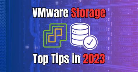 Vmware Storage Top 15 Tips In 2023 Virtualization Howto