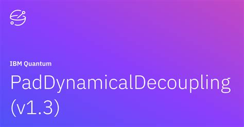 Paddynamicaldecoupling V1 3 Ibm Quantum Documentation