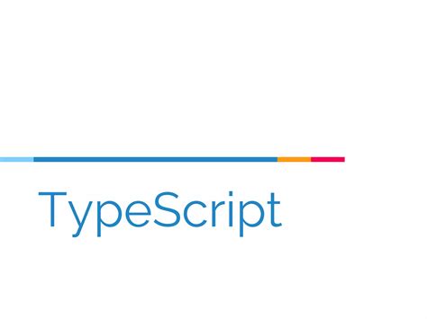 Typescript An Introduction Ppt