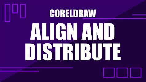 Align And Distribute In Coreldraw Tutorials For Beginners Youtube