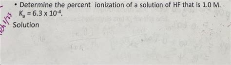Solved Determine The Percent Ionization Of A Solution Of