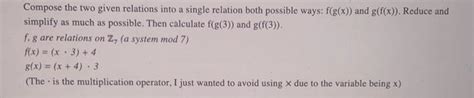 Solved Compose The Two Given Relations Into A Single