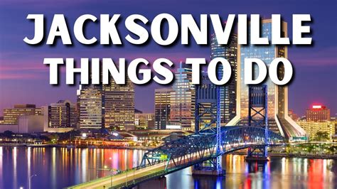 The 23 Best Things To Do In Jacksonville Florida Youtube