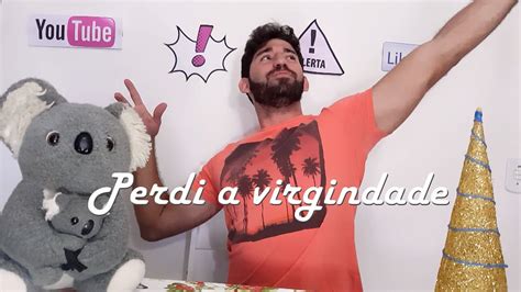 Perdi A Virgindade Youtube
