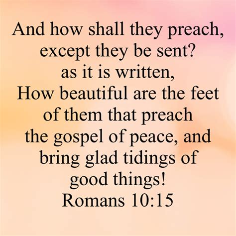 Romans 10 15 And How Shall They Preach Except They Be Sent As It Is
